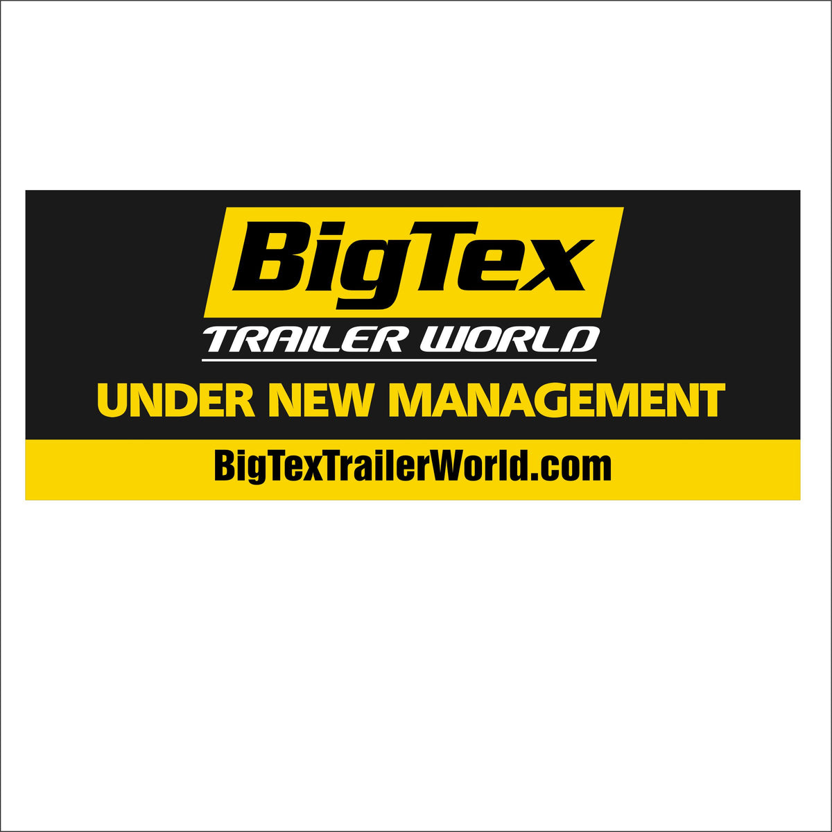 BIG TEX NEW MANAGEMENT BANNER 48X120 – ATW Gear